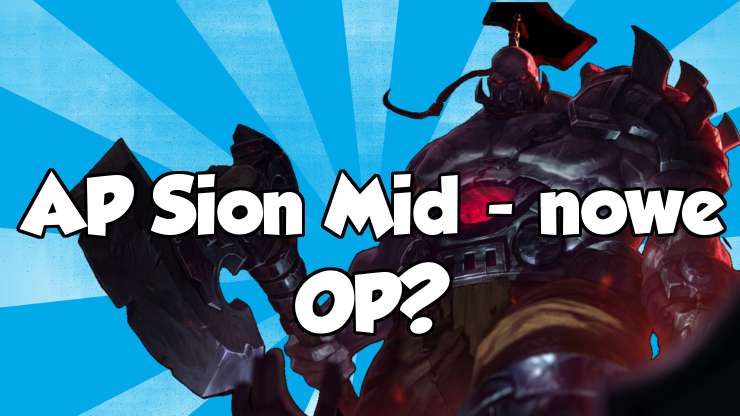 AP Sion Mid - nowe OP? – How2Play