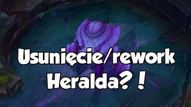 Usunięcie/rework Heralda?! – How2Play
