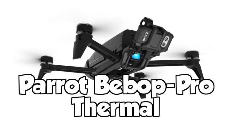 Profesjonalny dron Parrot Bebop-Pro Thermal z kamerą termowizyjną ...