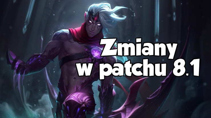 Opis patcha 8.1 – How2Play