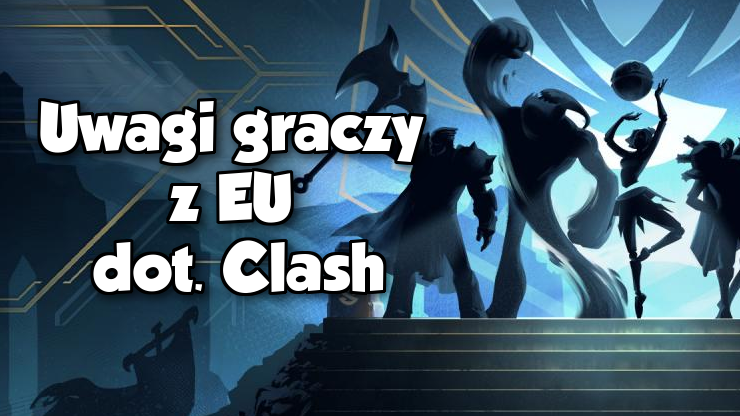 Uwagi graczy z EU dot. Clash – How2Play