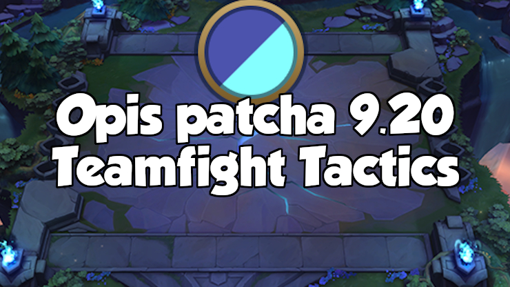 Opis patcha 9.20 Teamfight Tactics – How2Play