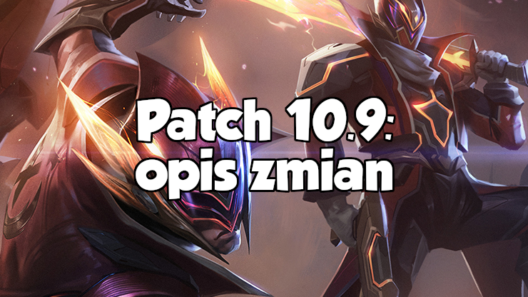 Patch 10.9: opis zmian – How2Play